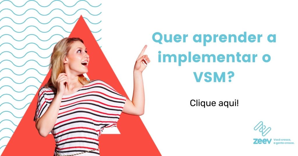 VSM: conheça os 6 passos para Implementação do VSM
