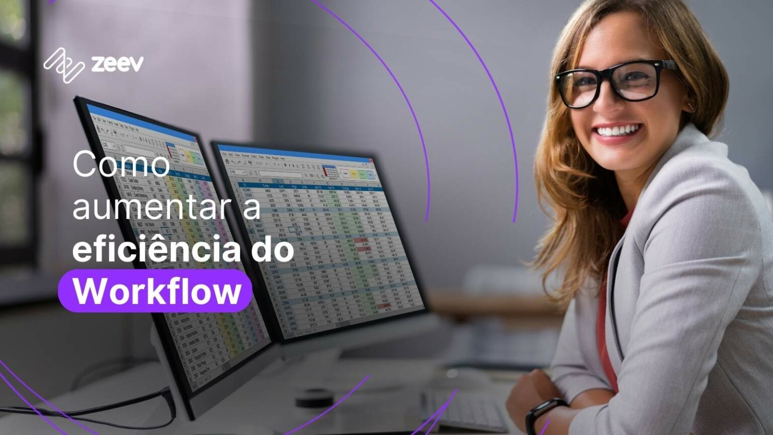 Como aumentar a eficiência do seu workflow em 4 passos